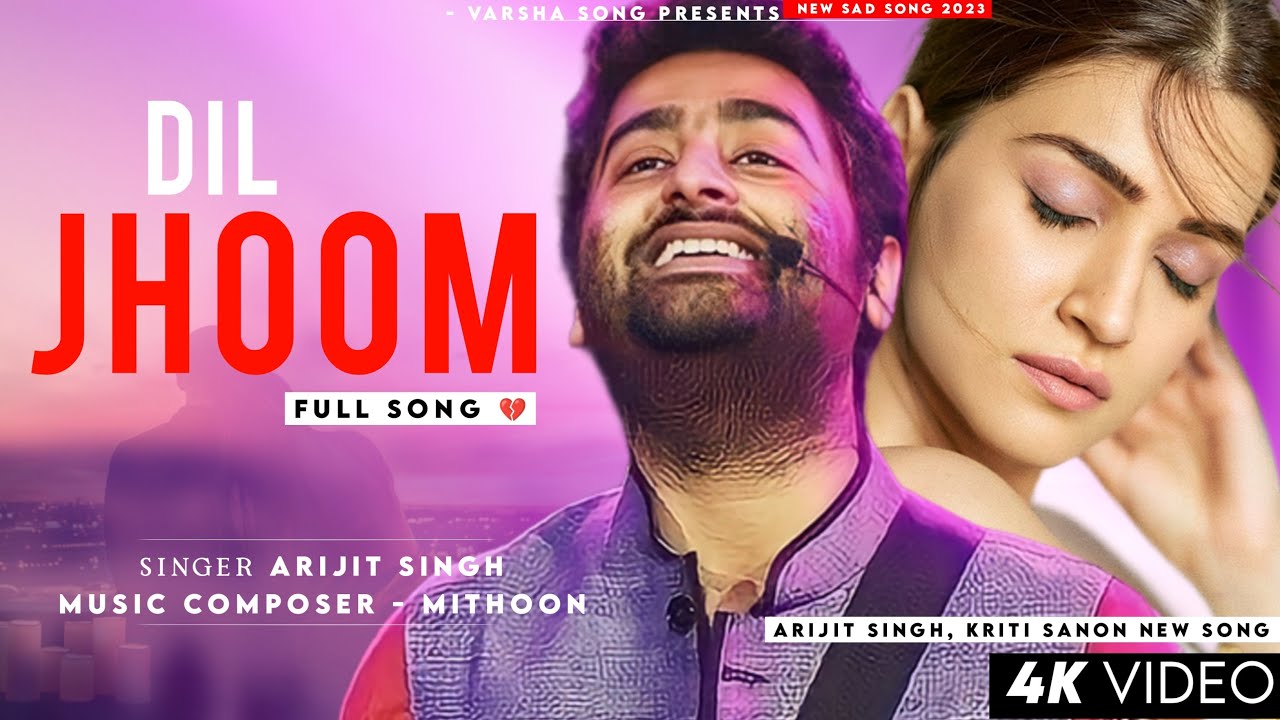 Dil Jhoom Jhoom Jaye (LYRICS) Arijit Singh | kriti Sanon | Gadar 2 | Sad Song | Dil Jhoom - YouTube