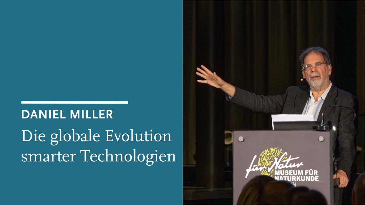 Daniel Miller: Die globale Evolution smarter Technologien - YouTube