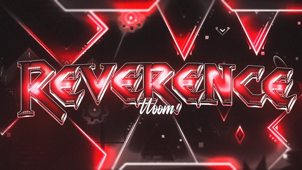 [NEW HARDEST / FIRST EXTREME DEMON] Reverence by Woom 100% - YouTube