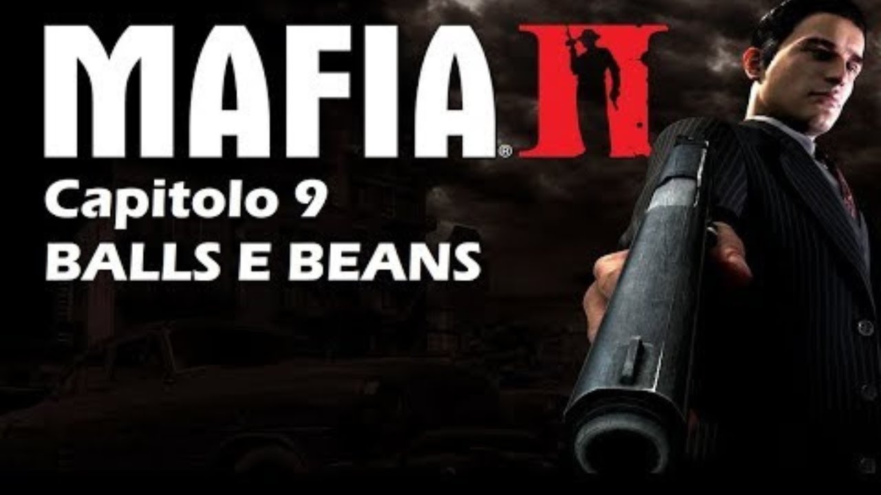 Mafia II Remastered edition - Capitolo 9: Balls & Beans 💰 Vito diventa un mafioso vero! Gameplay ...