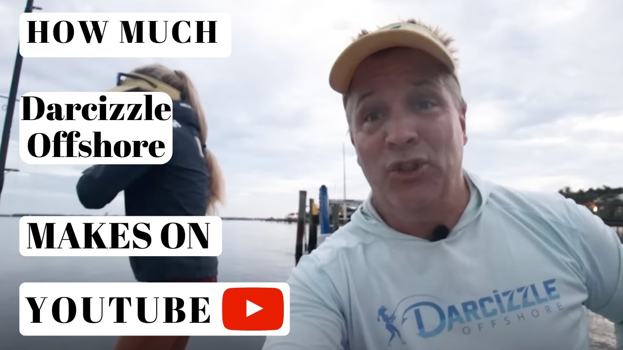 How much Darcizzle Offshore makes on Youtube - YouTube