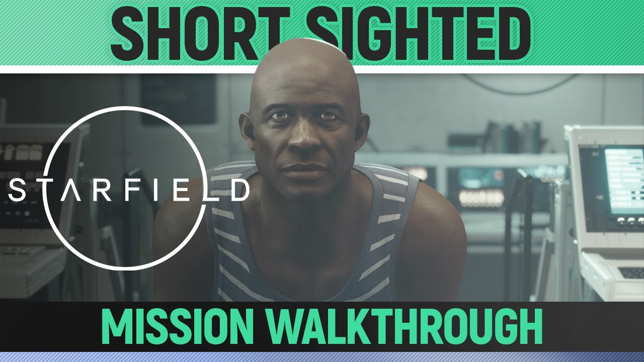 Starfield - Short Sighted - Mission Walkthrough - YouTube