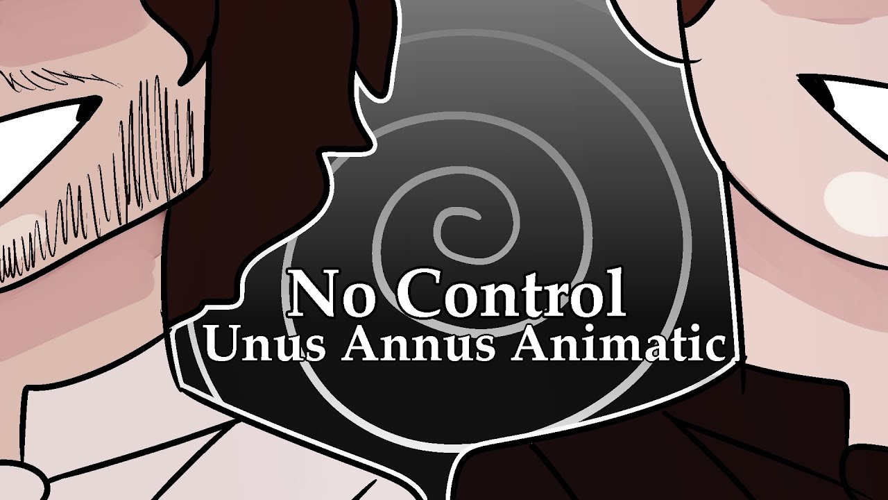 No Control (Unus Annus Animatic) - YouTube