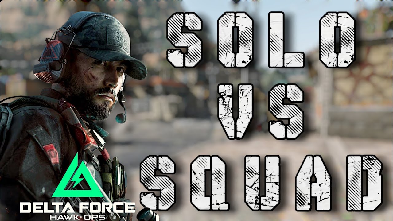SOLO VS SQUAD | DELTA FORCE MOBILE | - YouTube