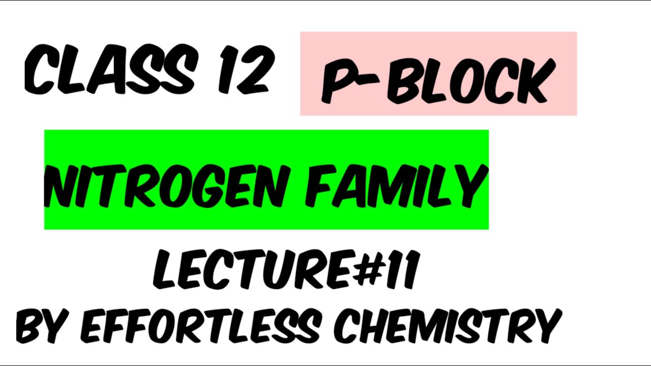 L#11 | P-BLOCK | NITROGEN FAMILY | OXIDISING PROPERTY OF NITRIC ACID ...