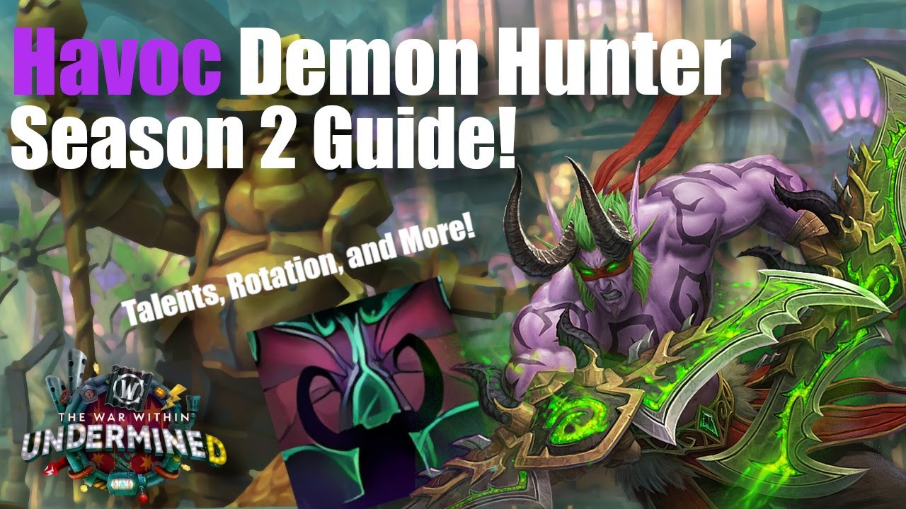 Havoc Demon Hunter WoW 11.1 Guide! Talents, Rotation, AND MORE! - YouTube
