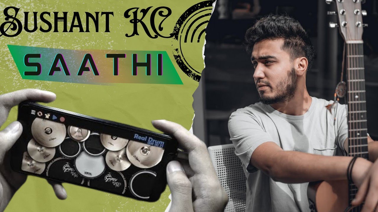 Sathi – Sushant KC | Drum Cover | Emotional Song | Real Drum Nepal ...