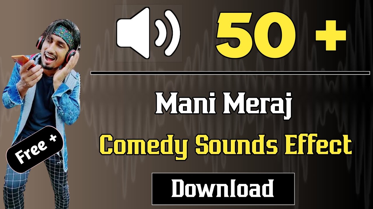 mani meraj sound effects download || mani meraj vines sound effects ...