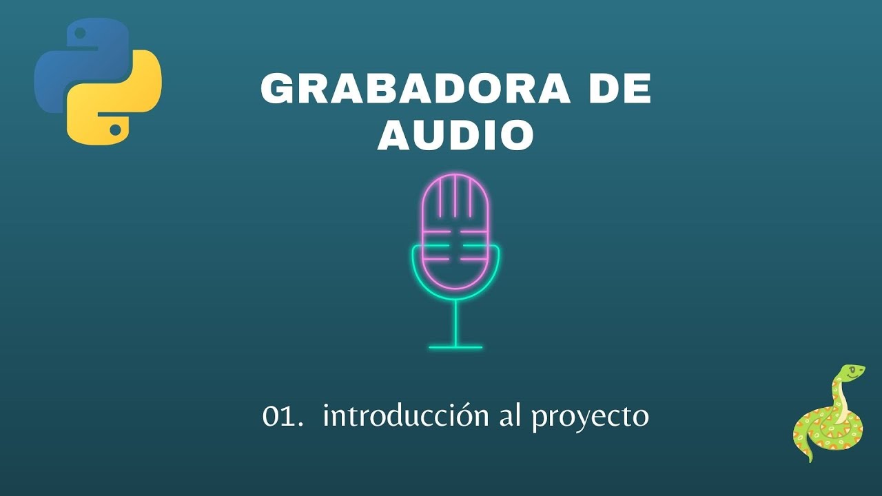 01. Grabadora de audio - introducción al proyecto - python - YouTube