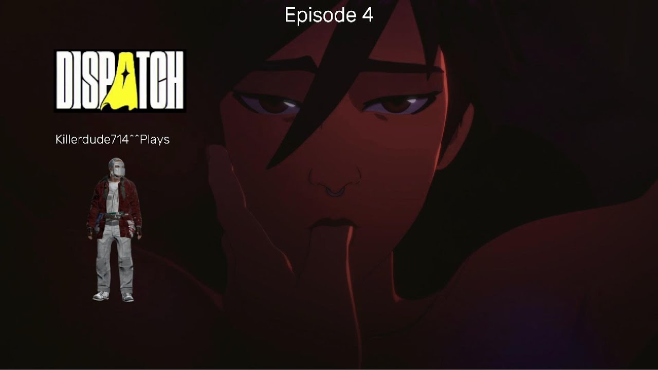 Dispatch: Episode 4 - Full Game Playthrough - YouTube