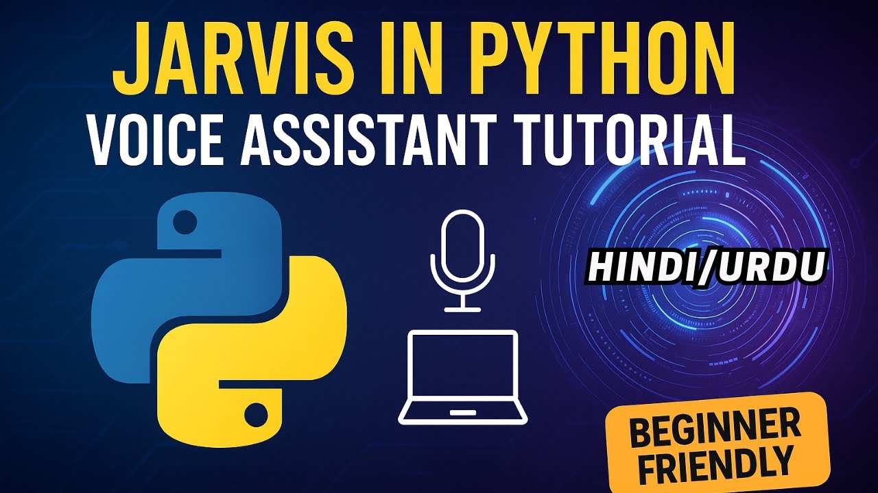 Python Voice Assistant Jarvis | Build AI Voice Assistant in Python (Beginner Tutorial Hindi/Urdu ...