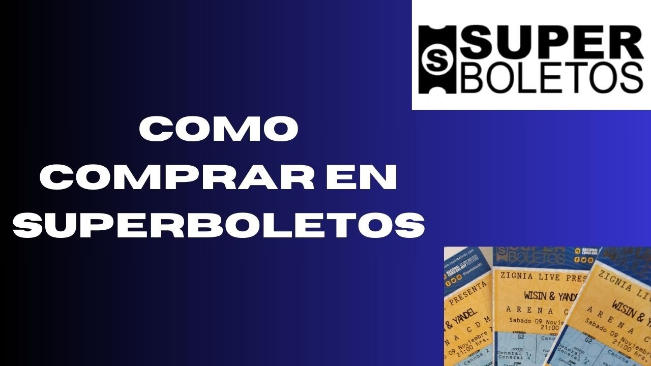 Como comprar en SUPERBOLETOS.COM en 2025- AndroidesMX - YouTube