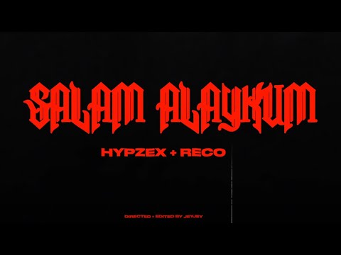 HYPZEX & RECO - SALAM ALAYKUM (OFFICIAL MUSIC VIDEO) (Shotby@Jeygo)