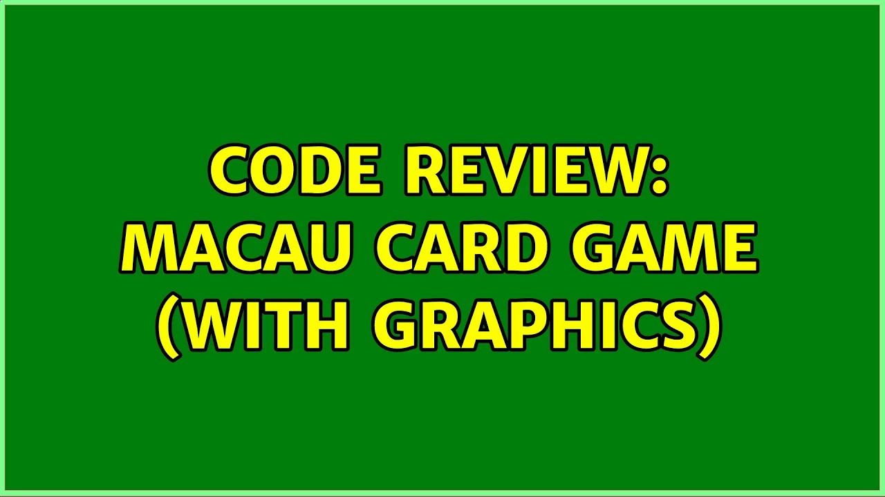 Code Review: Macau Card Game (with graphics) - YouTube