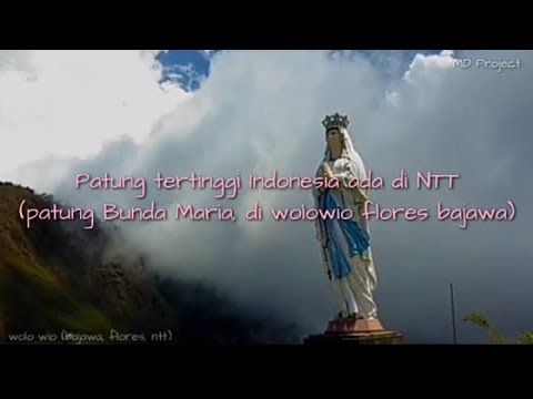 Patung tertinggi di indonesia, Patung Bunda Maria wolowio bajawa flores ...