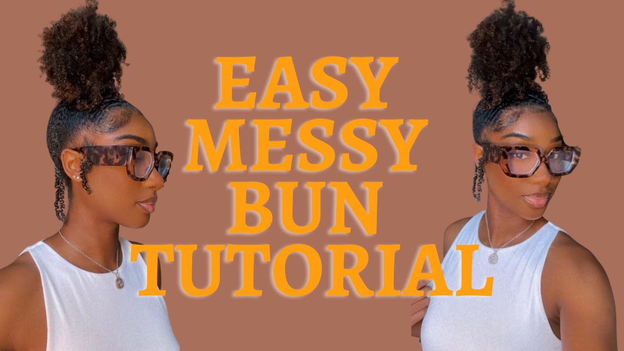 Quick Messy Bun Tutorial on Natural Hair - YouTube