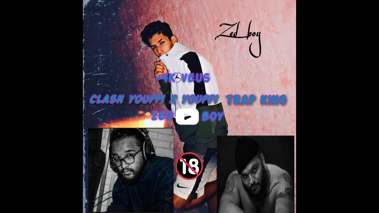 ZED BOY freestyle YOUTRAPBITCH clash (YOUPPI X TRAP KING ) - YouTube