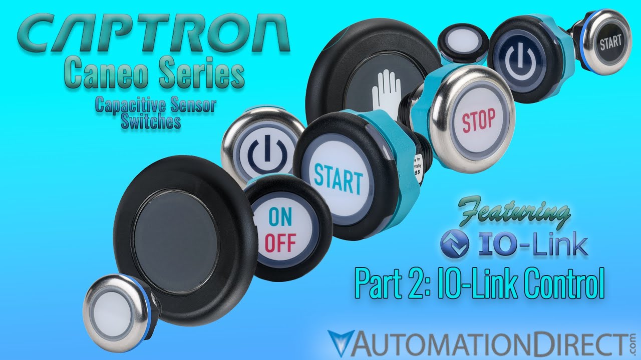 Captron Caneo Series Capacitive Switches Part 2: IO-Link Configuration from Automation Direct ...