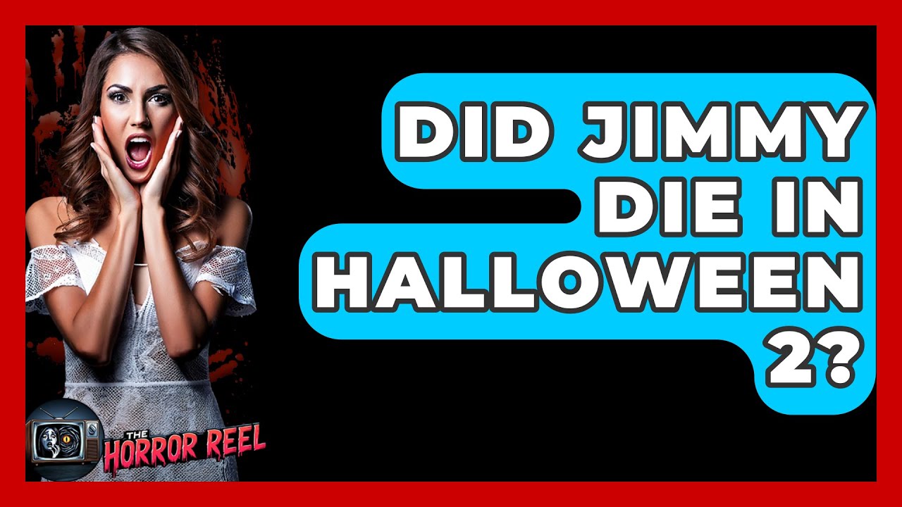 Did Jimmy Die In Halloween 2? - The Horror Reel - YouTube