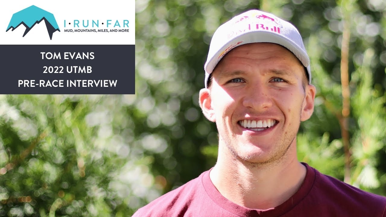 Tom Evans Pre-2022 UTMB Interview - YouTube