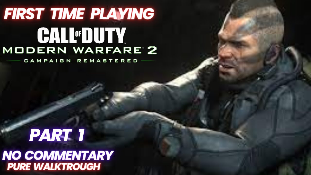 COD mw2 remastered campaign Gameplay Walktrough Part 1 | No Commentary ...