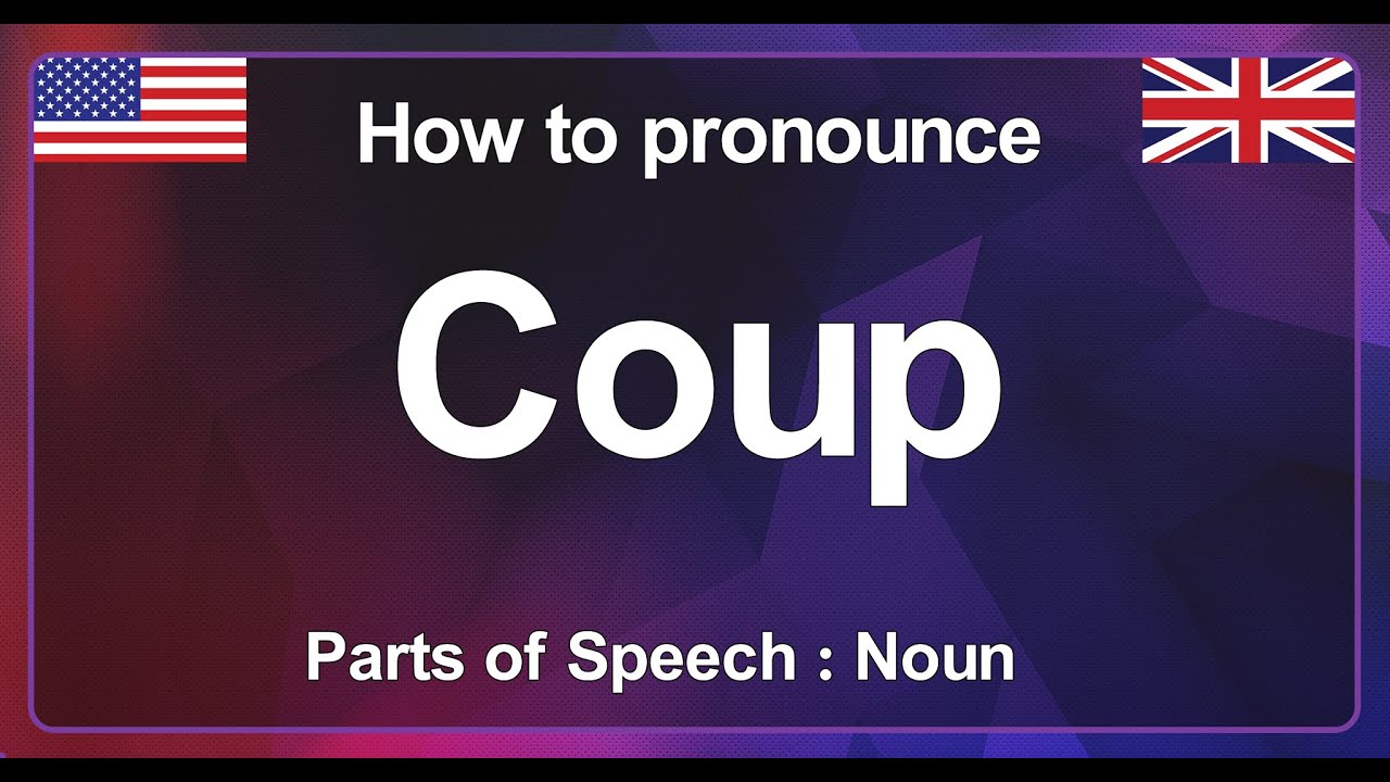 HOW TO PRONOUNCE COUP IN ENGLISH, HOW TO PRONOUNCE COUP IN AMERICAN ...