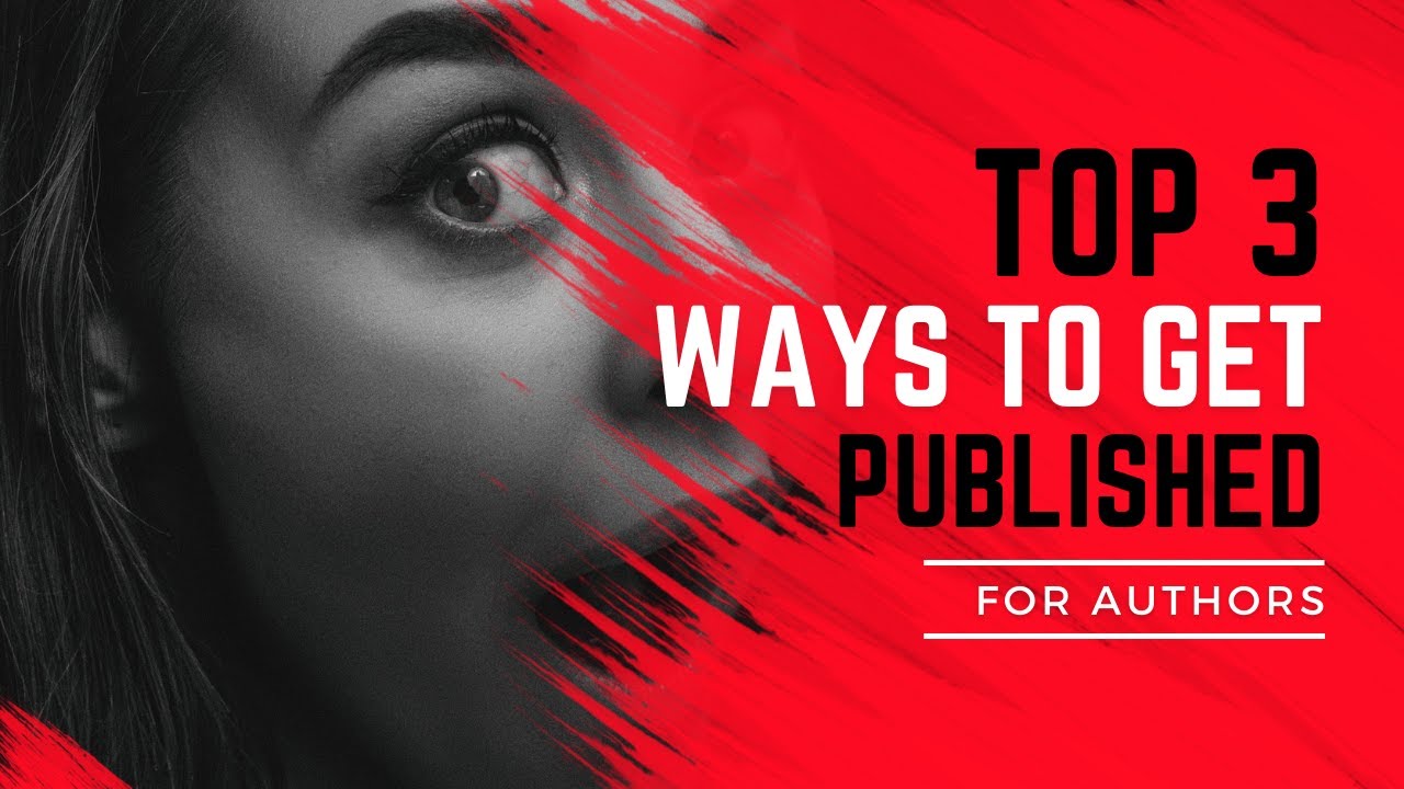 Unlocking the Secrets: 3 Ways Authors Can Get Published - YouTube