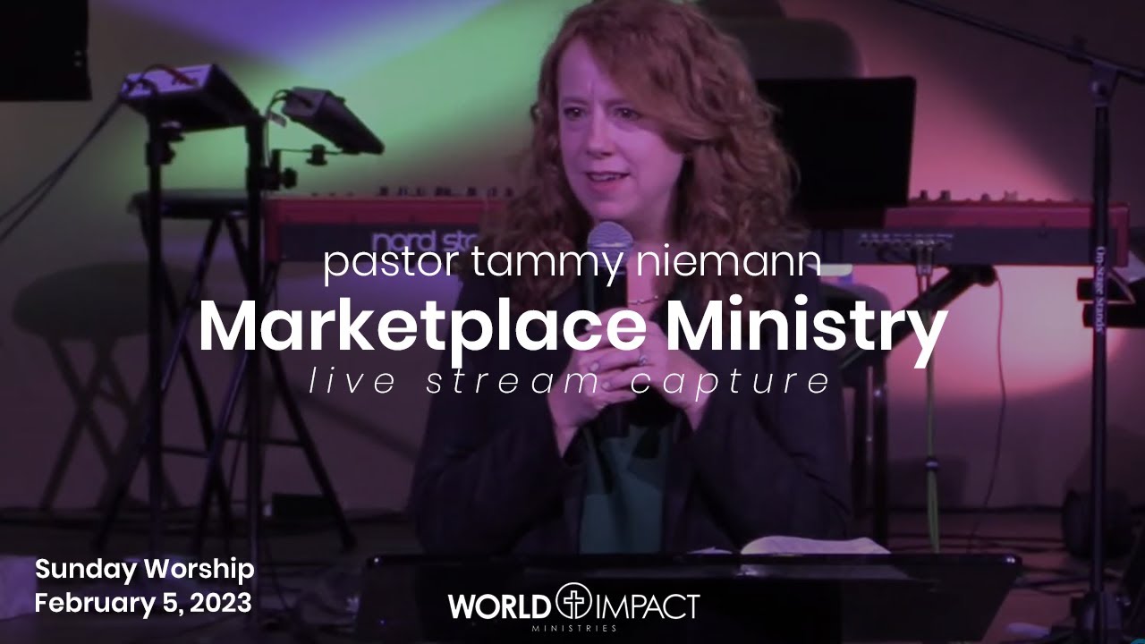 Marketplace Ministry // Pastor Tammy Niemann // February 5, 2023 - YouTube
