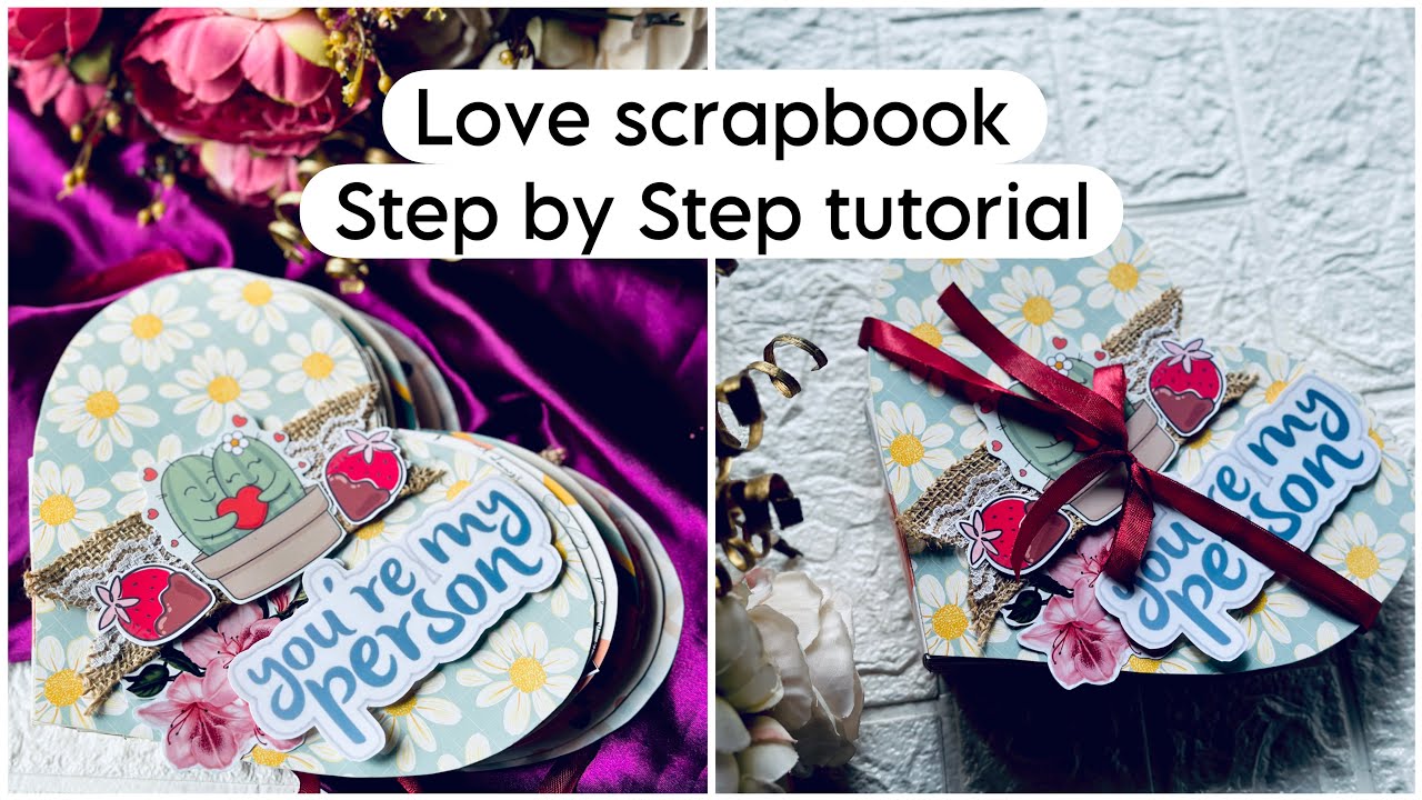 Love scrapbooks/how to make scrapbooks at home/tutorials of love ...