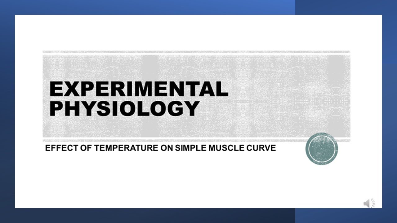 Effect Of Temperature On Simple Muscle Curve - YouTube