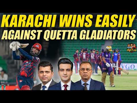 Karachi Wins Easily Against Quetta Gladiators | The Game Plan