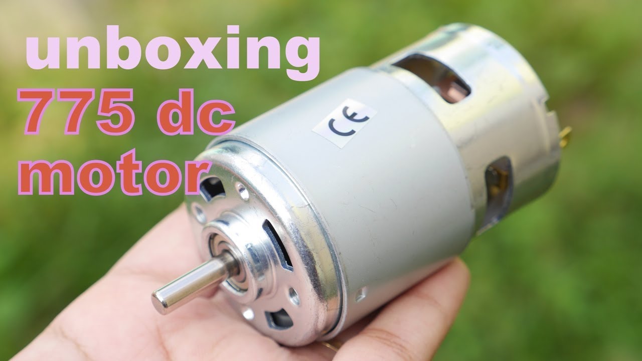 unboxing 775 DC MOTOR - YouTube