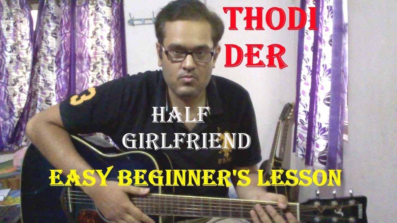 Thodi Der - Half Girlfriend | Easy Guitar Chords Lesson | Farhan Saeed ...