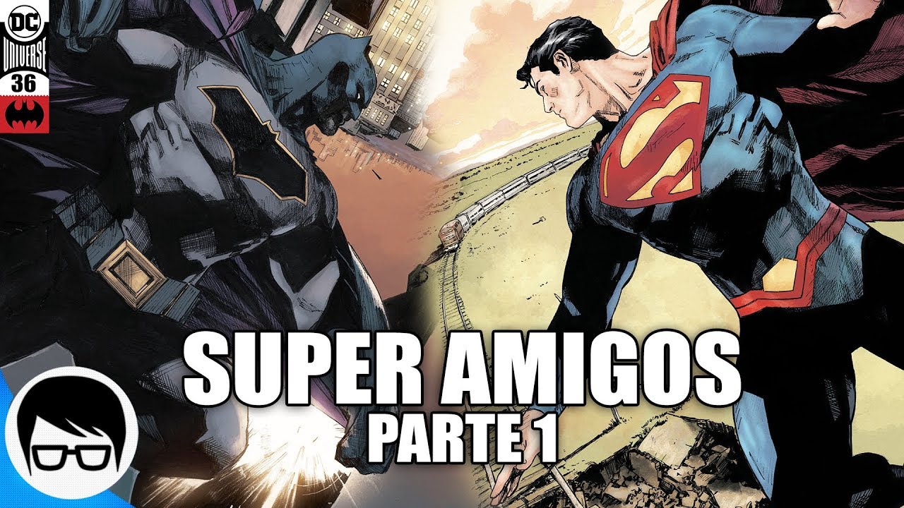 BATMAN Y SUPERMAN - SUPER AMIGOS (Parte 1) Batman #36 | COMIC NARRADO ...