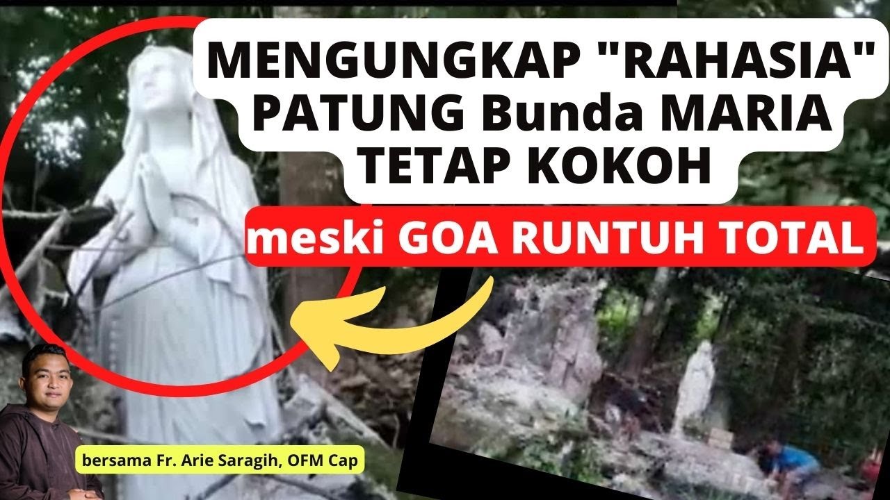 MENGUNGKAP "RAHASIA" PATUNG BUNDA MARIA tetap KOKOH dan UTUH meski GOA ...