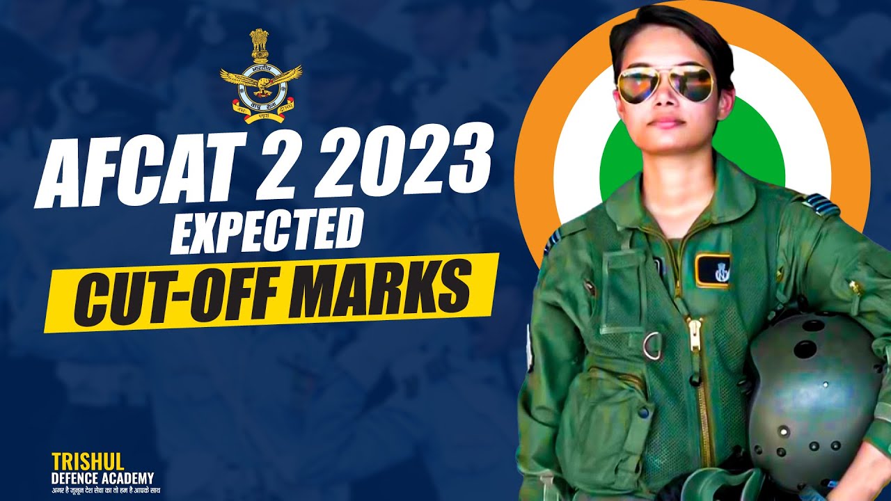 AFCAT 2 2023 Expected Cut-Off Marks | AFCAT Exam Cut off | AFCAT Exam ...