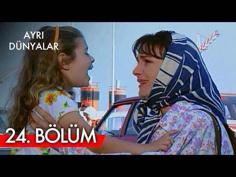 Ayrı Dünyalar 24. Bölüm (HD)