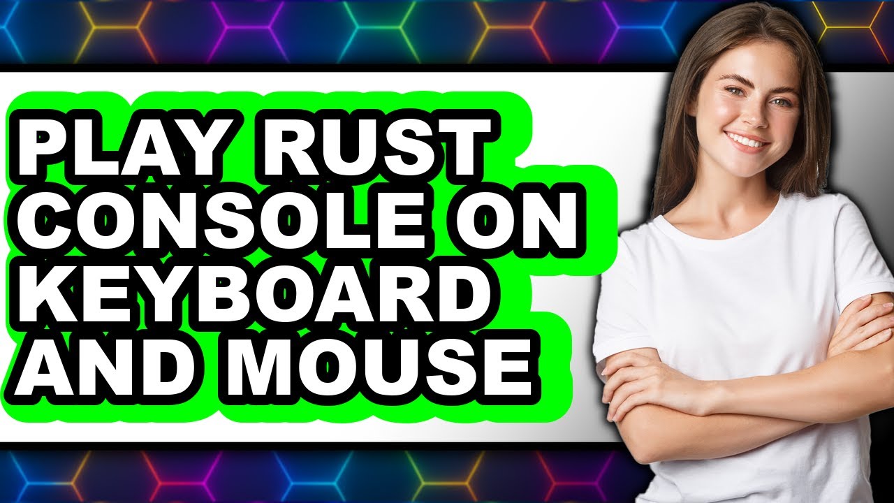 How to Play Rust Console on Keyboard and Mouse (New 2025) - YouTube