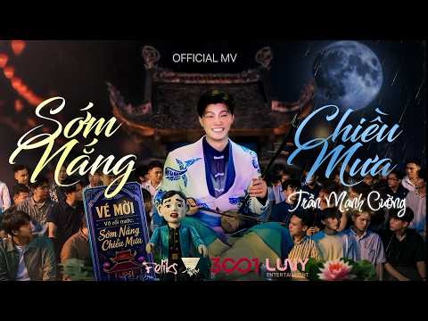 SỚM NẮNG CHIỀU MƯA | OFFICIAL MV |  TRẦN MẠNH CƯỜNG ft MASEW x DJ FELIKS x  NGUYEN LỢI