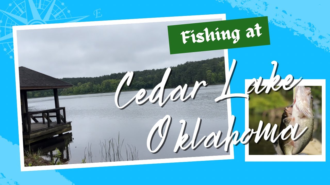 Fishing at Cedar Lake in Oklahoma - YouTube