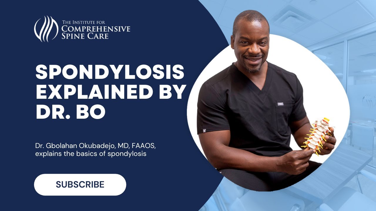 Spondylosis Explained By Dr. Bo | The Institute for Comprehensive Spine ...