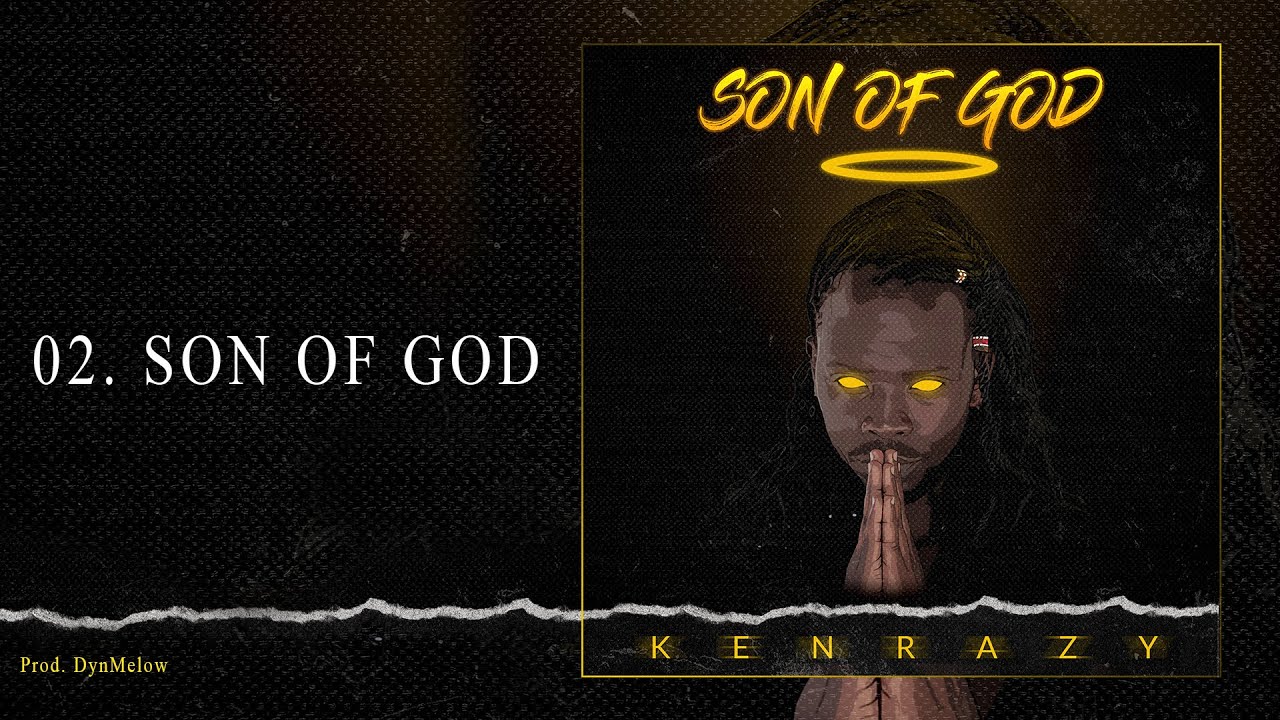 KenRazy - Son Of God {Track No.2} - YouTube