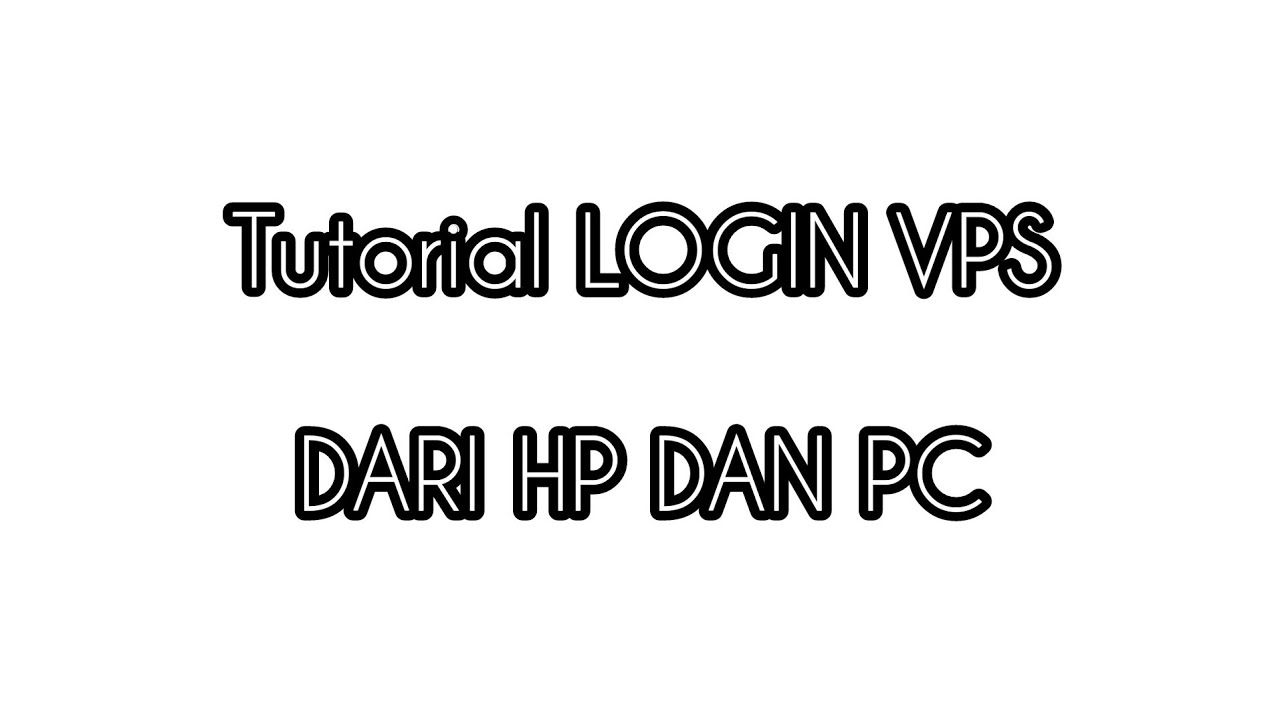 Cara Login Vps Dari Hp Dan Pc - YouTube