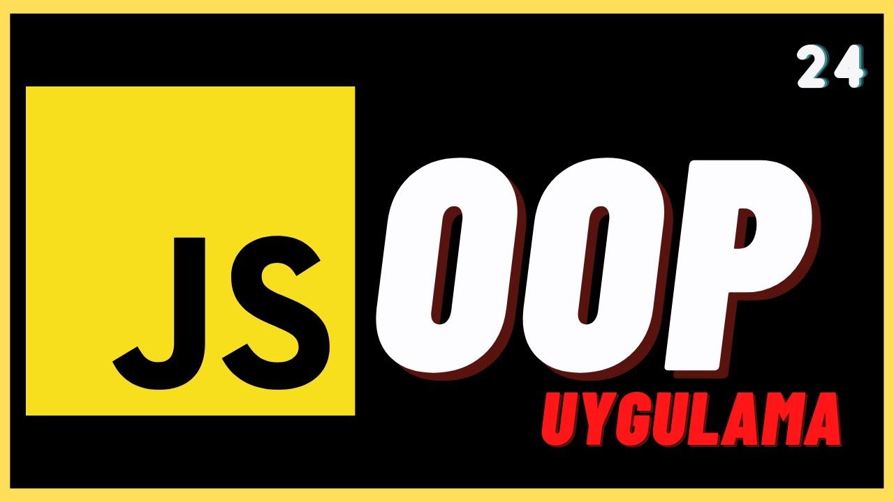 JavaScript OOP Uygulama - Ders 24 - YouTube