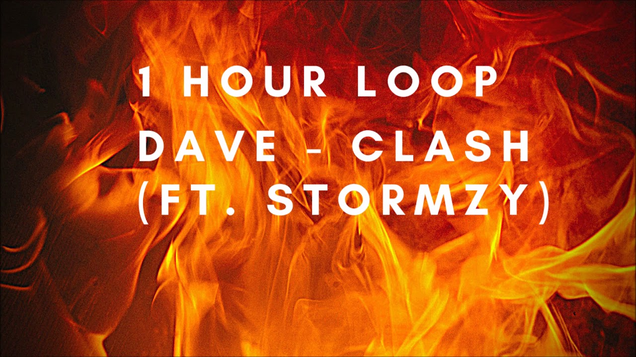 Dave - Clash ft Stormzy - 1 HOUR LOOP - YouTube