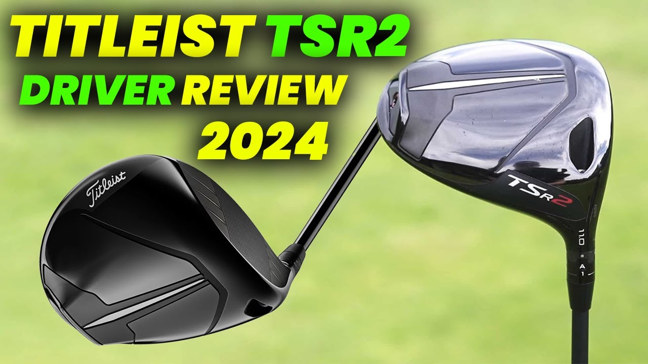 Titleist Tsr2 Driver Review 2024: Is the Titleist TSR2 Driver a Game ...