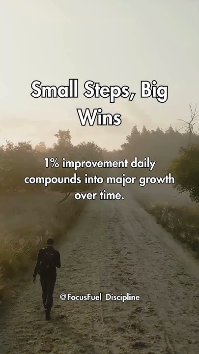 "Start Small, Win Big: How Small Steps Lead to Success @focusfuel_discipline" - YouTube