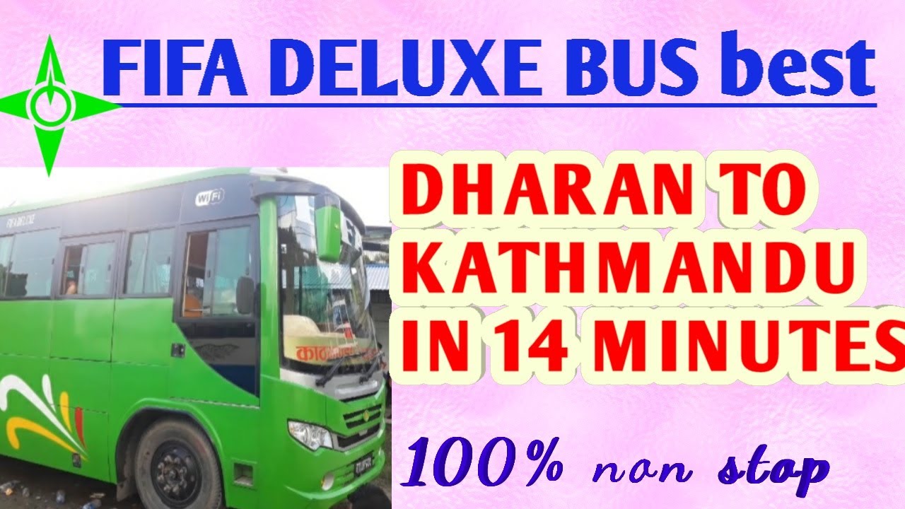 Kathmandu Night Bus from Dharan, Deluxe Bus FIFA Travel Nepal. Breakup ...