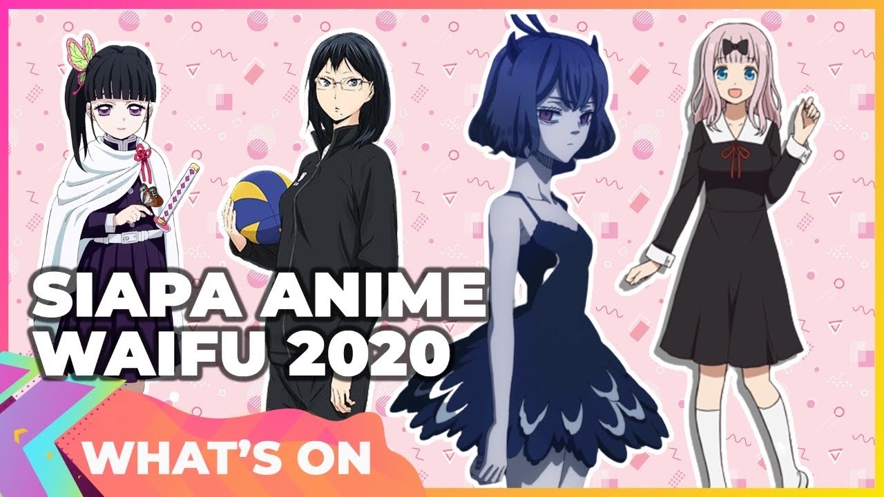 Ini Dia Deretan Anime Waifu 2020 -What’s On- - YouTube