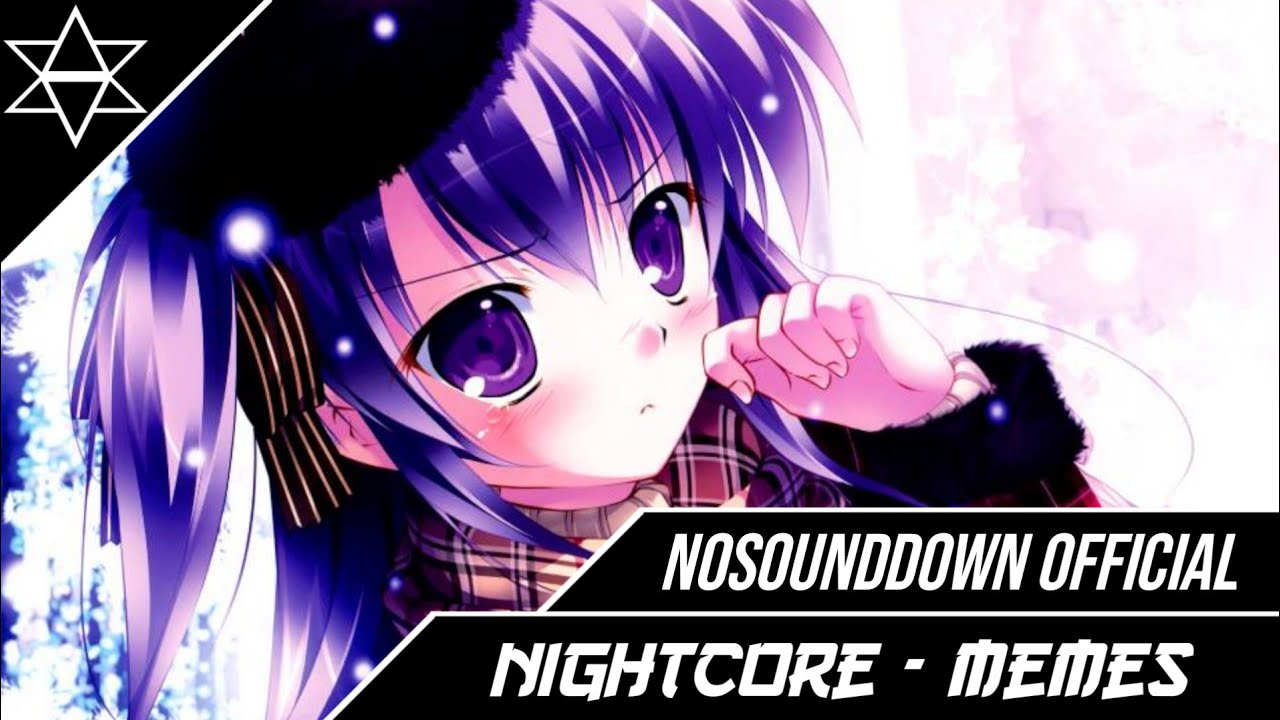 Nightcore - Memes (lyrics) [NSD Release] - YouTube
